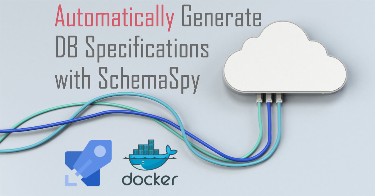 【SchemaSpy】データベース仕様書の作成と公開を自動化してみた【Azure Pipelines】 | SIOS Tech Lab